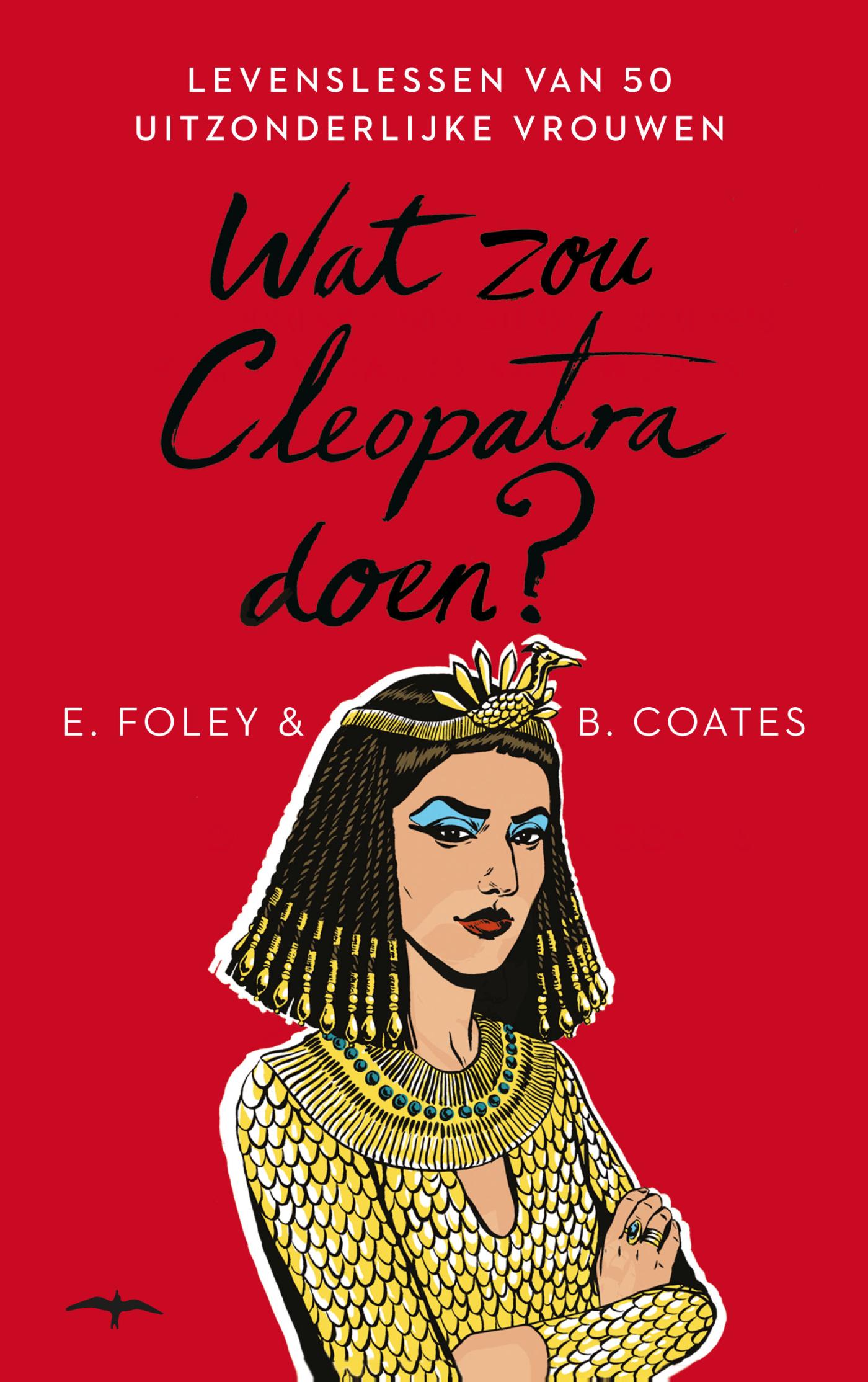 Wat zou Cleopatra doen? - Elizabeth Foley & Beth Coates - Thomas Rap