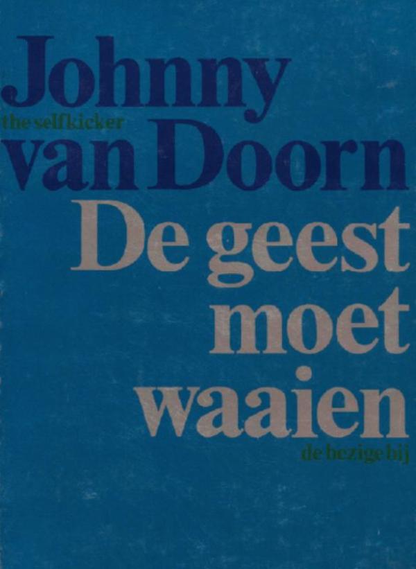 De geest moet waaien - Johnny van Doorn - De Bezige Bij