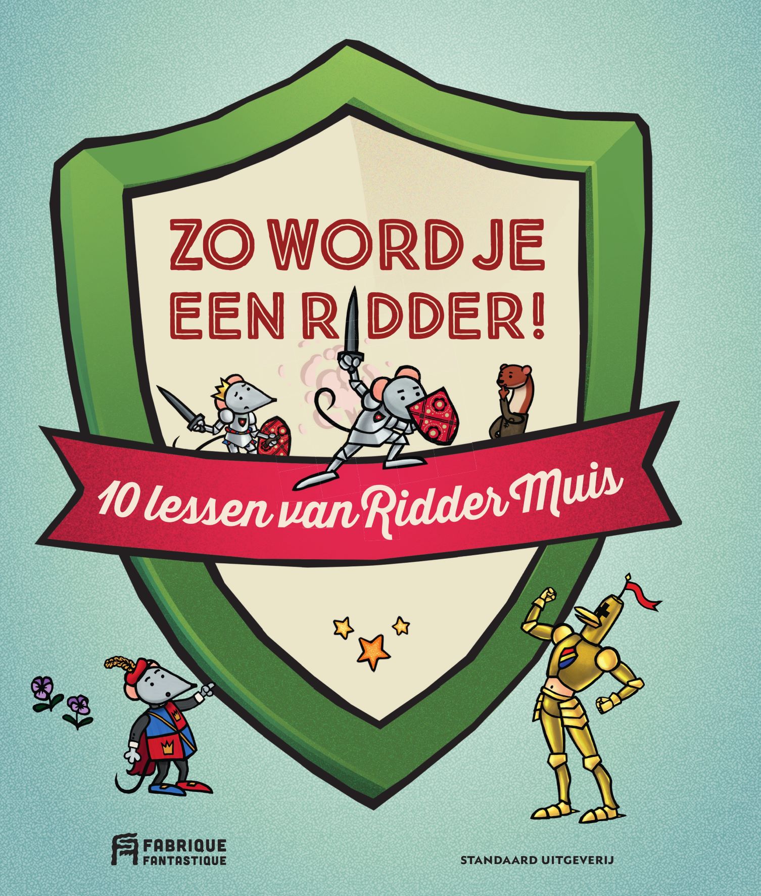 Zo word je een ridder - - Kinderboeken.nl